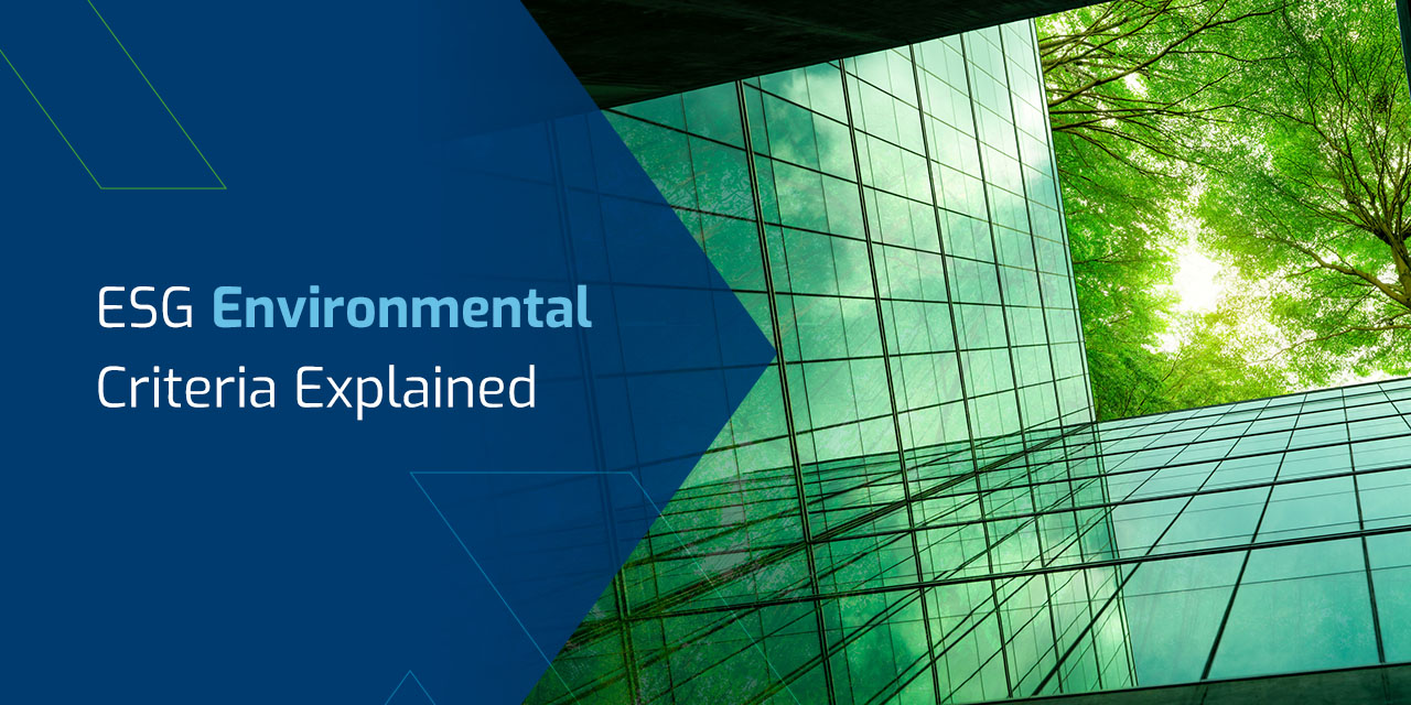 ESG Environmental Criteria Explained | TRC